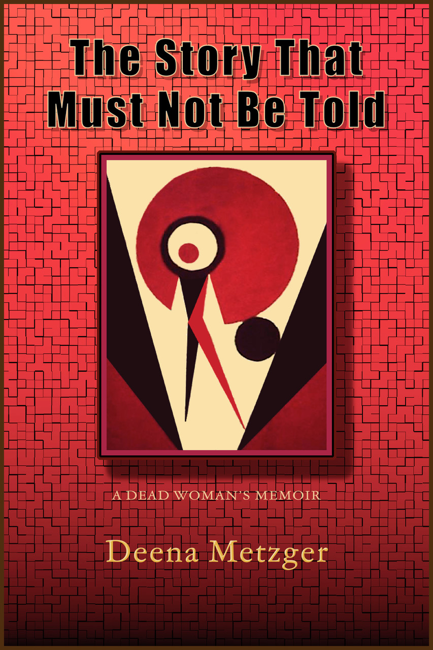 Learn About Newest Book | Deena Metzger